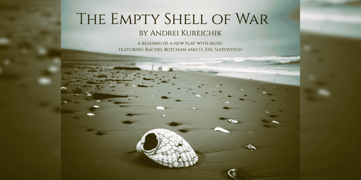 The Empty Shell of War by Andrei Kureichik: Reading of A New Play with ...